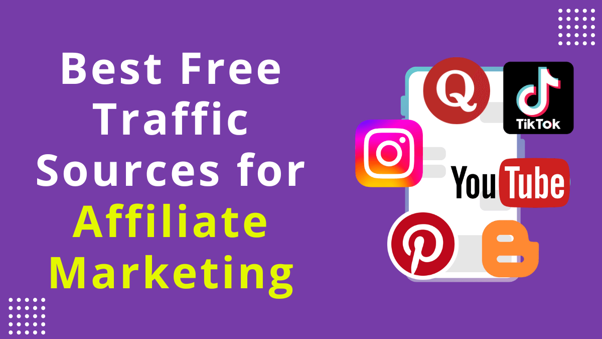 Best Free Traffic Sources For Affiliate Marketing Success